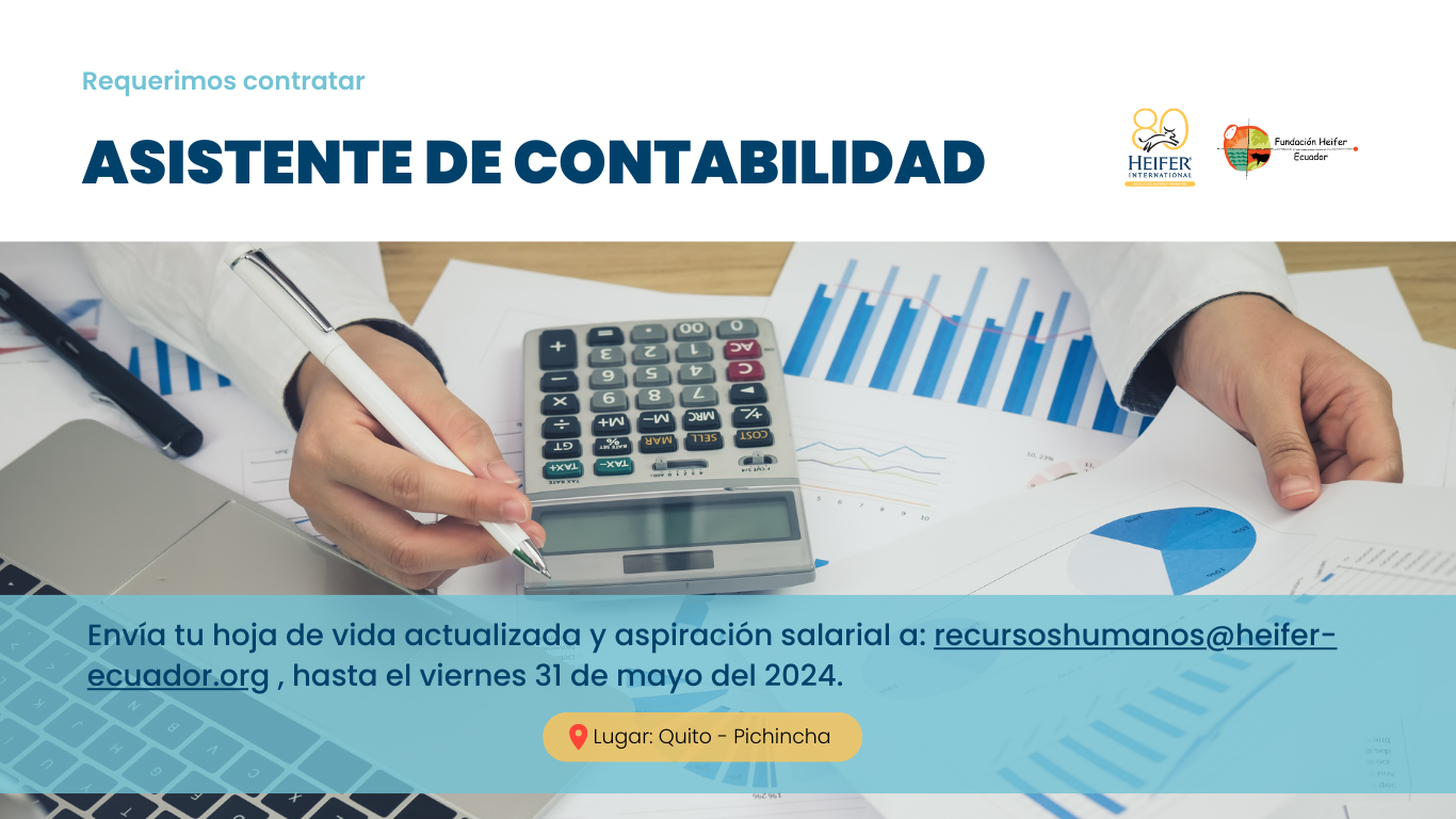 Heifer Ecuador requiere contratar Asistente de Contabilidad – Cuentas por Pagar e Impuestos